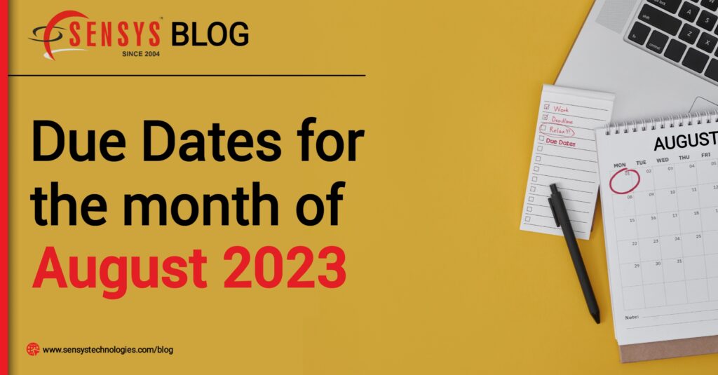 Due Dates for the month of August 2023. » Sensys Blog.